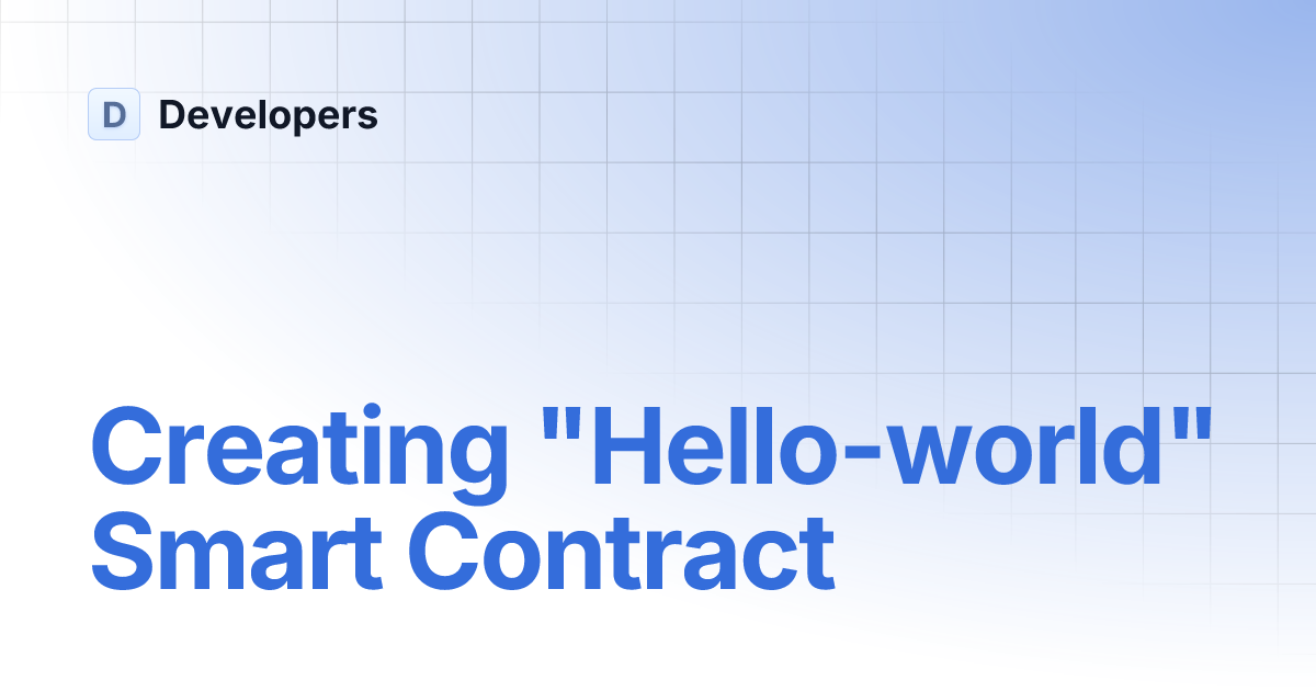 Creating "Hello-world" Smart Contract | Developers